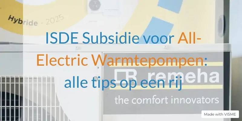 ISDE Subsidie voor All-Electric Warmtepompen: alle tips op een rij | Simpel Subsidie